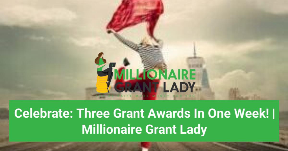 3 Grant Awards in 1 Week: Client Success Story